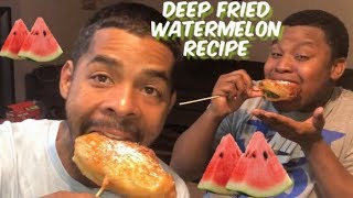 Fried Watermelon