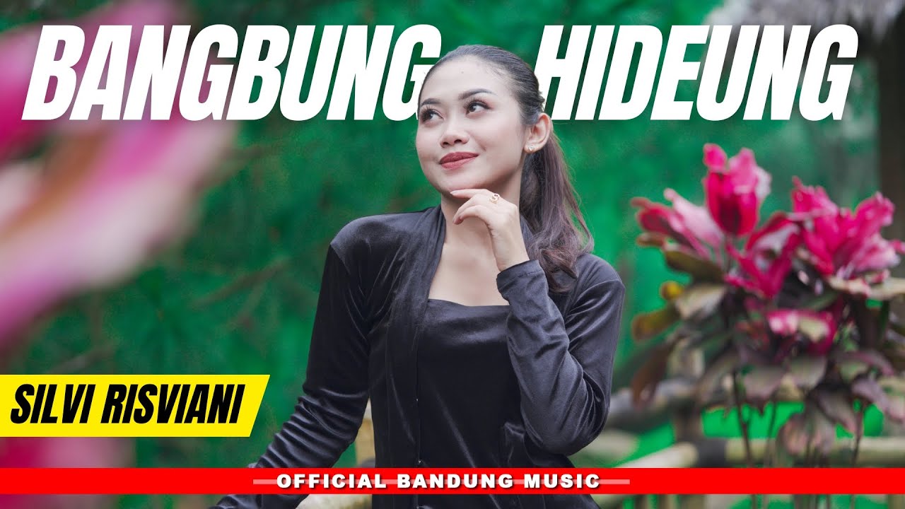 BANGBUNG HIDEUNG - SILVI RISVIANI [Official Bandung Music] - YouTube