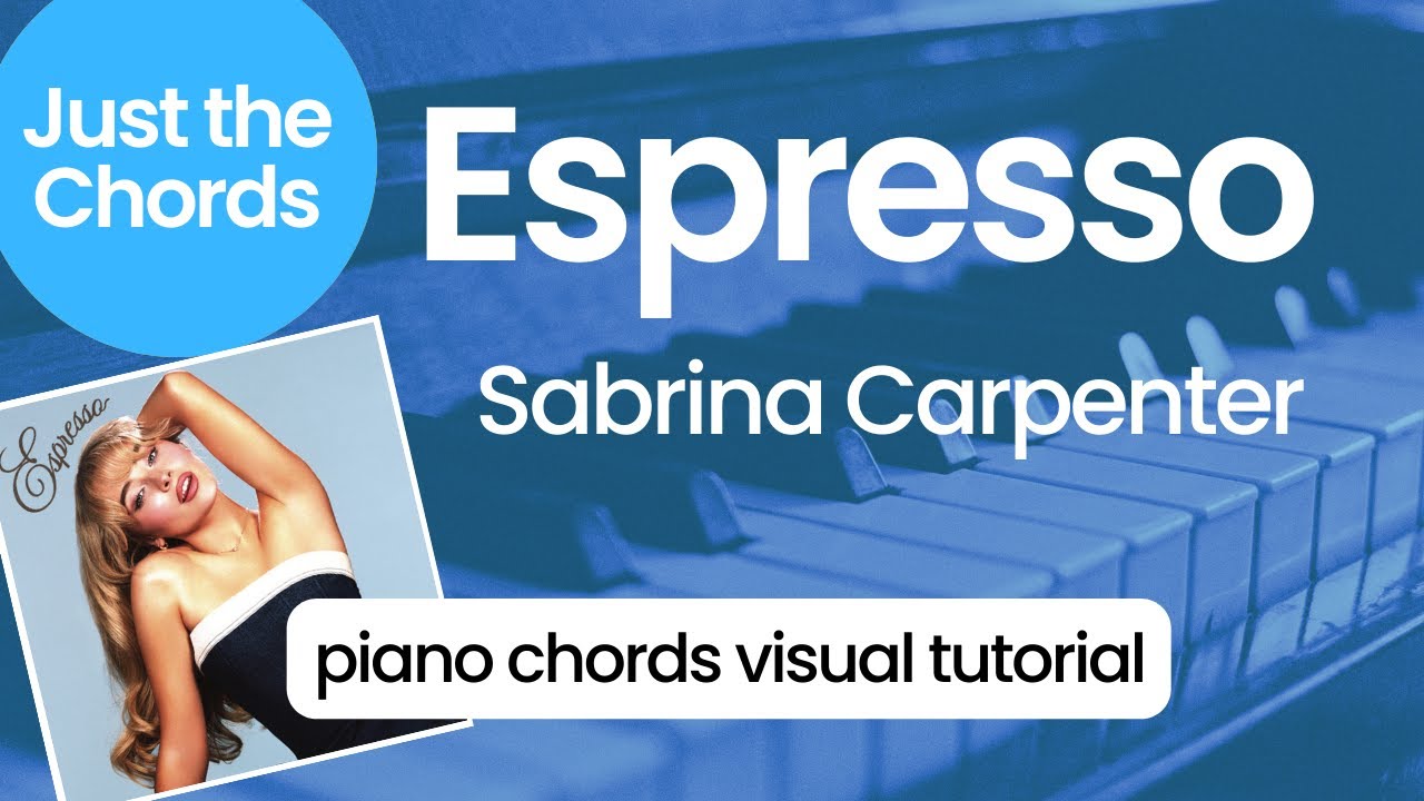 Piano Chords - Espresso (Sabrina Carpenter) - YouTube