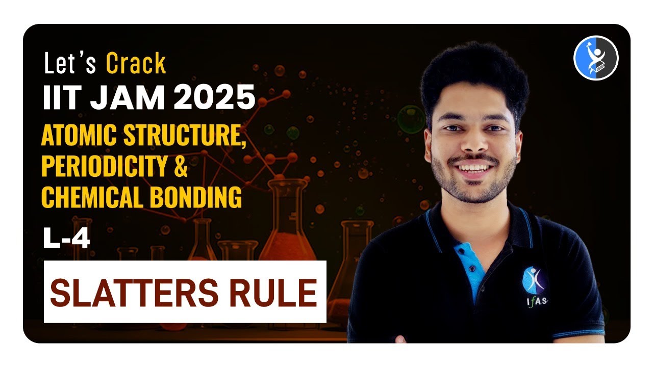 Slatters Rule | Atomic Structure, Periodicity, Chemical Bonding | IIT ...