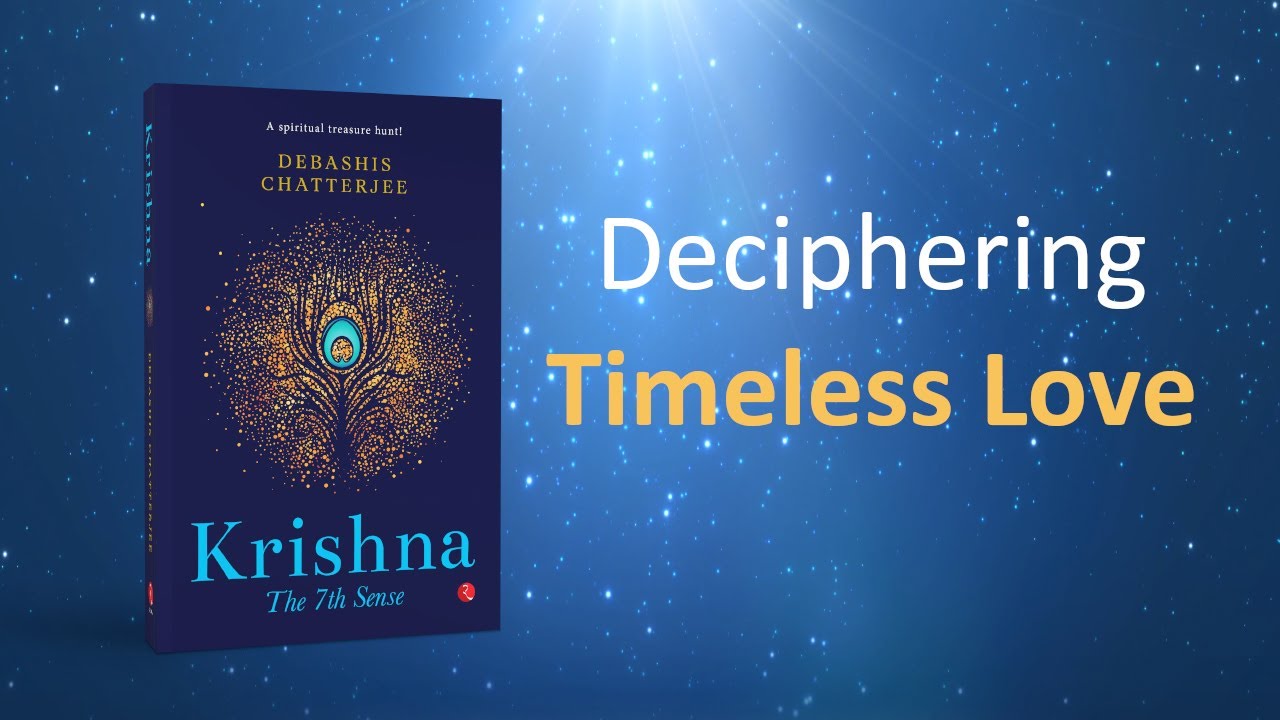 Deciphering Timeless Love - Krishna the 7th Sense - YouTube
