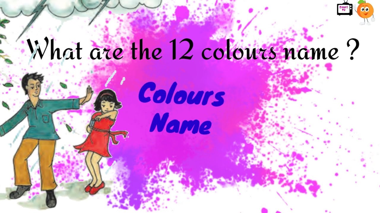 What are the 12 colors names ? What are the main colors? 12 Colors name ...