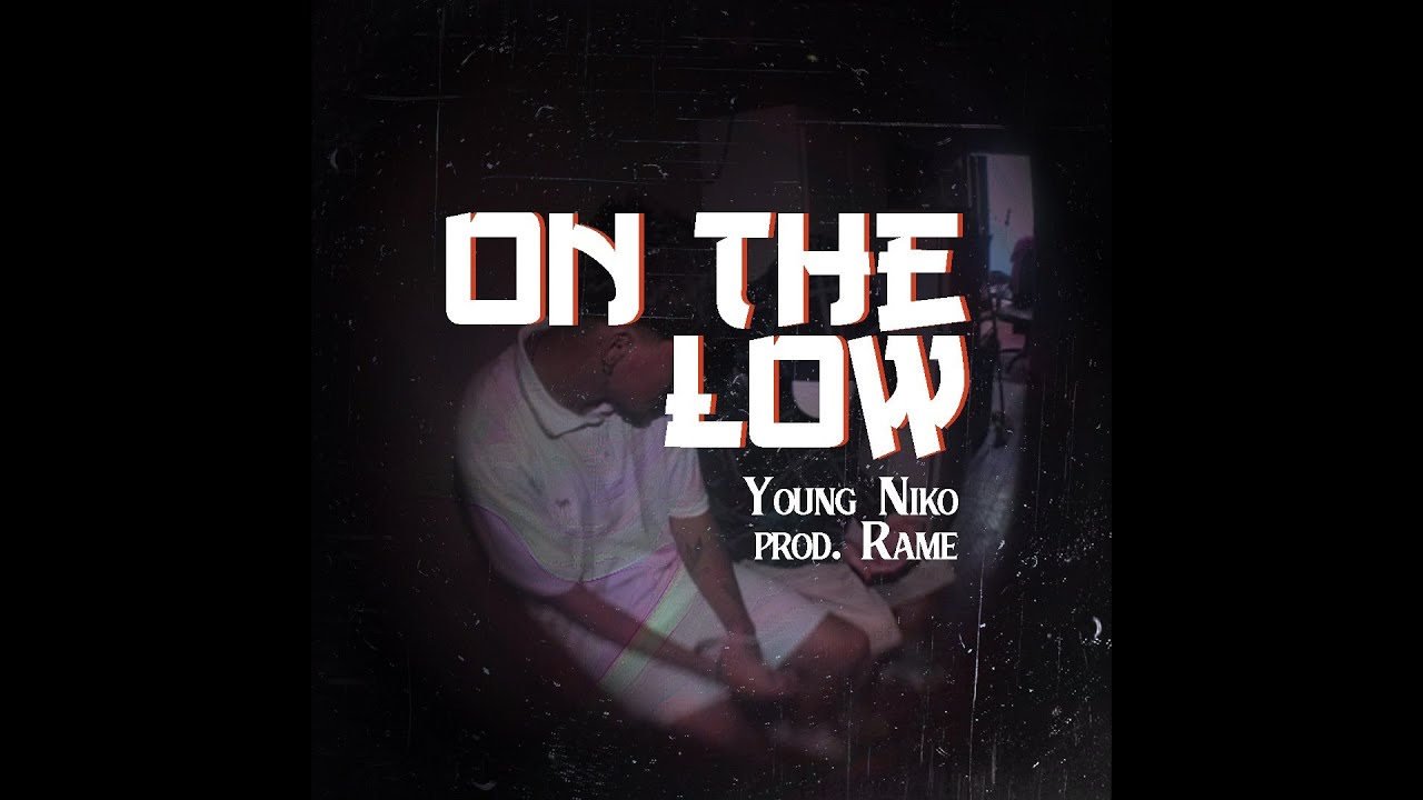 Young Niko - On The Low (video official) (Prod.Rame2k5) - YouTube