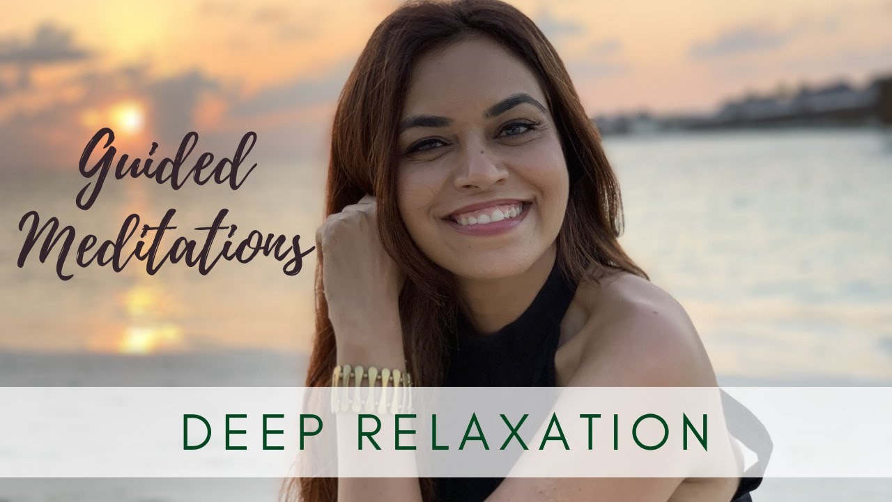 Deep Relaxation - A Guided Meditation - YouTube