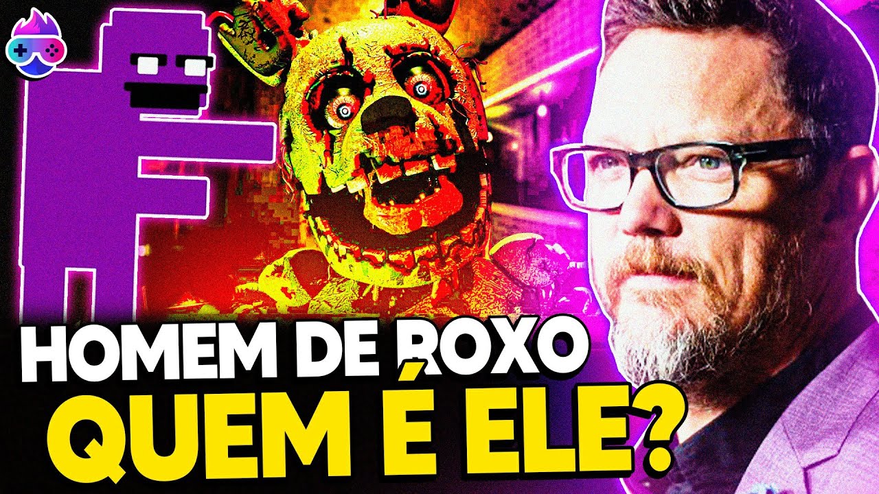 QUEM É O HOMEM ROXO DE FIVE NIGHTS AT FREDDY'S? - YouTube
