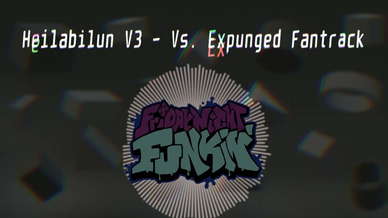ɦɛɨʟǟɮɨʟʊռ V3 - Vs. Expunged Fantrack - YouTube