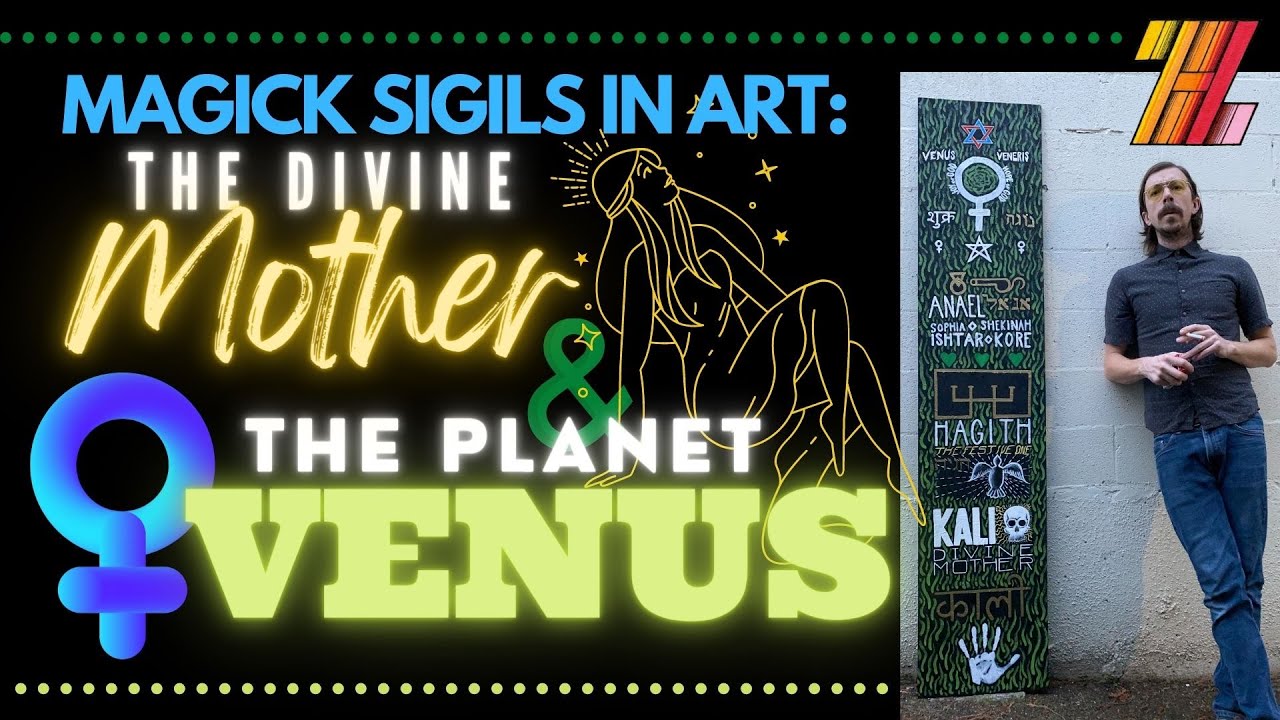 Magic Sigils as Art: The Divine Mother & the Goddess Venus - YouTube