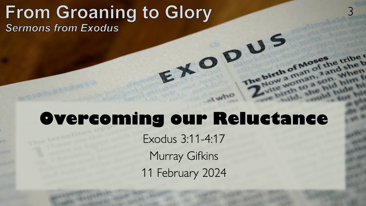 From Groaning to Glory (3): Overcoming our Reluctance - YouTube