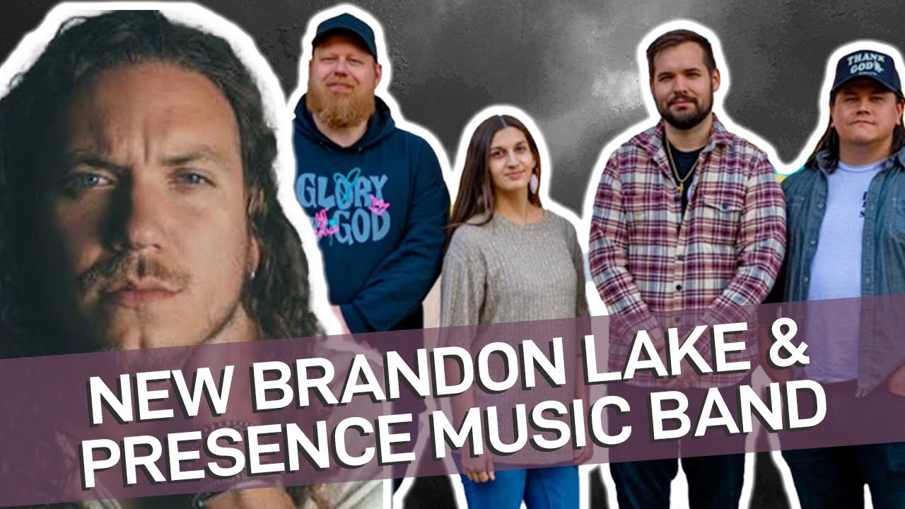 New Brandon Lake & Presence Music Band (New Music Update) AC Version ...