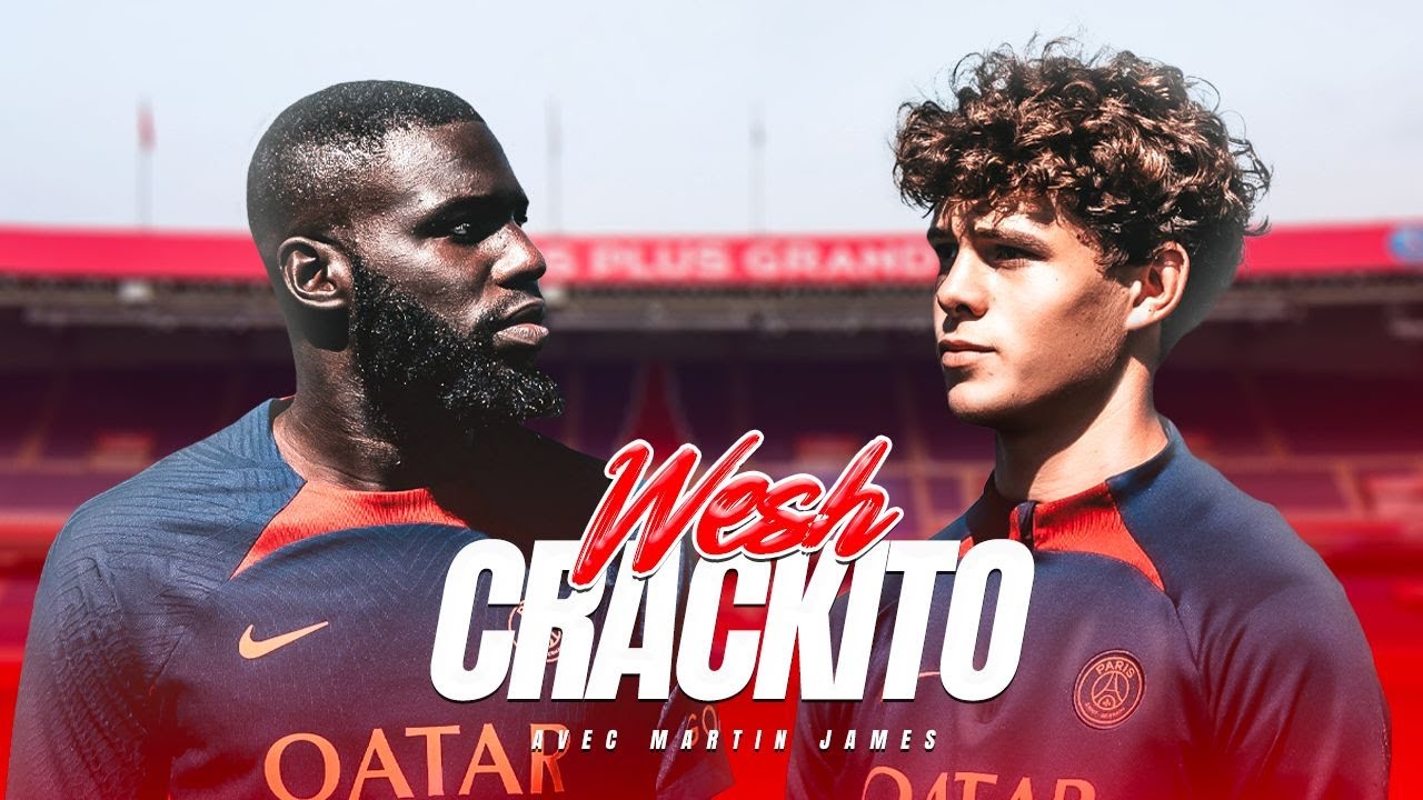 WESH CRACKITO #1 - Martin James, Gardien du Paris Saint Germain - YouTube