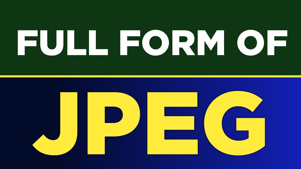 Full Form Of JPEG JPEG Ka Full Form Kya Hai JPEG Full Form Free