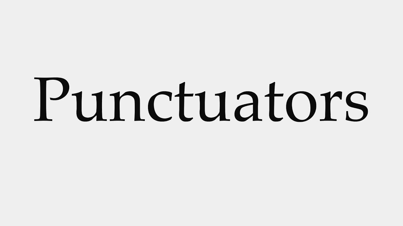 How to Pronounce Punctuators - YouTube