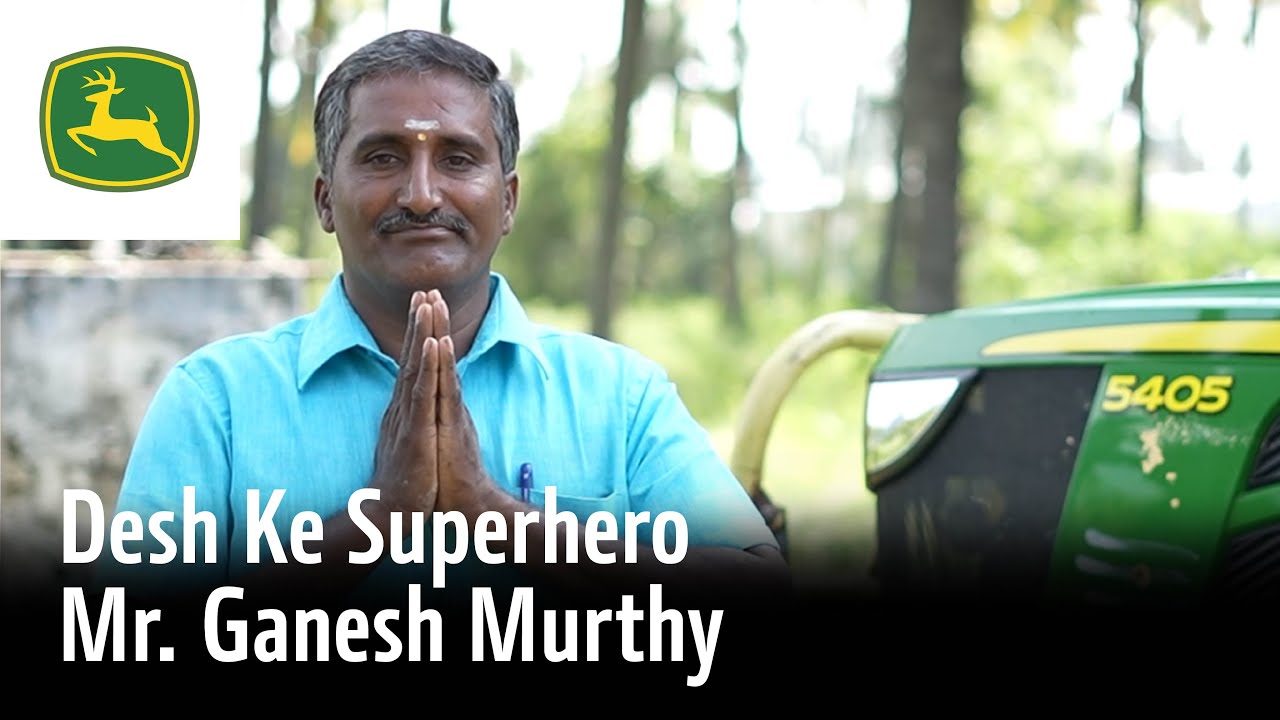 Desh Ke Superhero | Mr. Ganesh Murthy | Fleet of John Deere Tractors ...