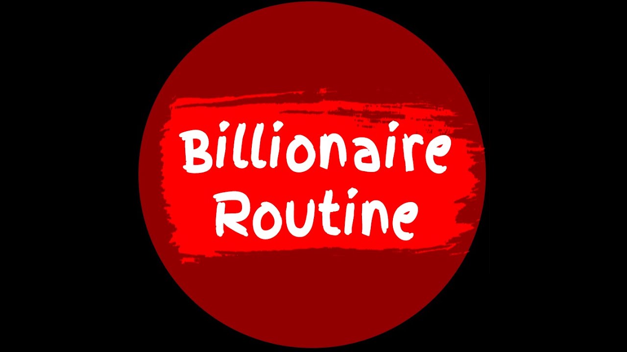 Billionaire routine | billionaire motivation | billionaire morning ...