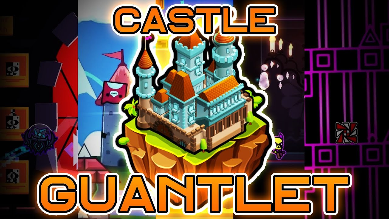 CASTLE GAUNTLET COMPLETE | Geometry Dash 2.2 - YouTube