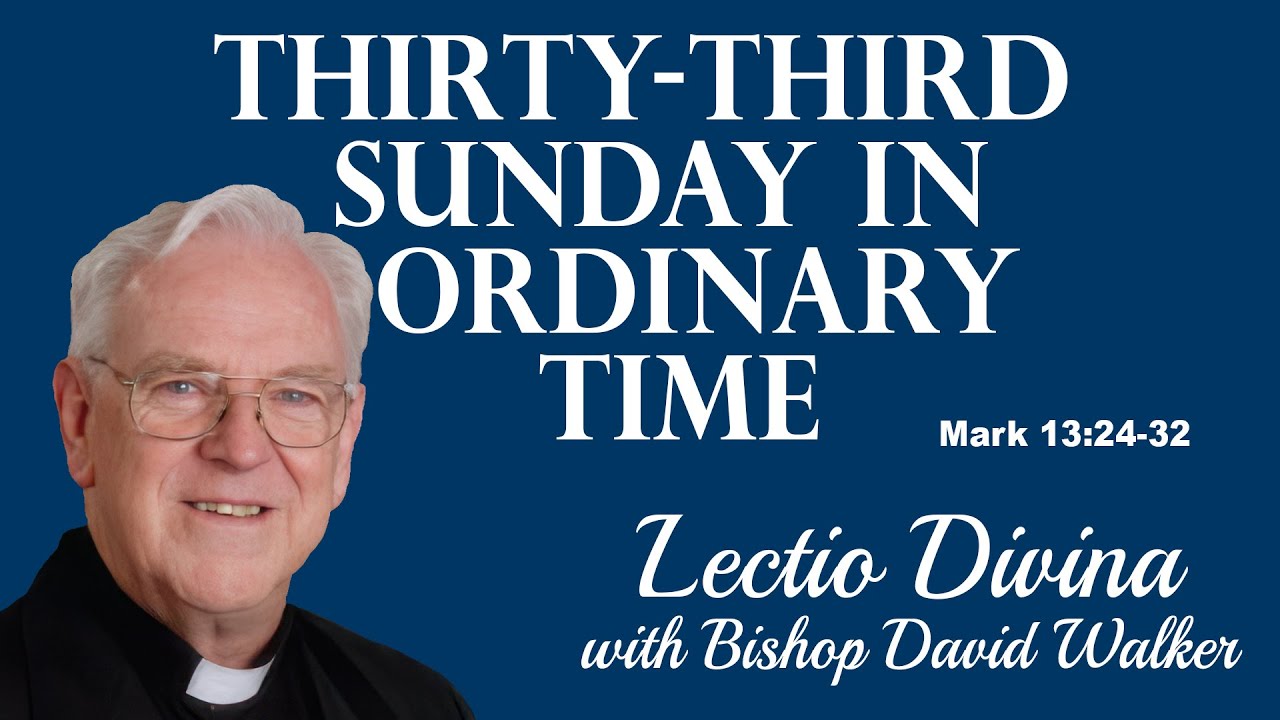 Lectio Reflection - Thirty-Third Sunday in Ordinary Time - Mark 13:24 ...