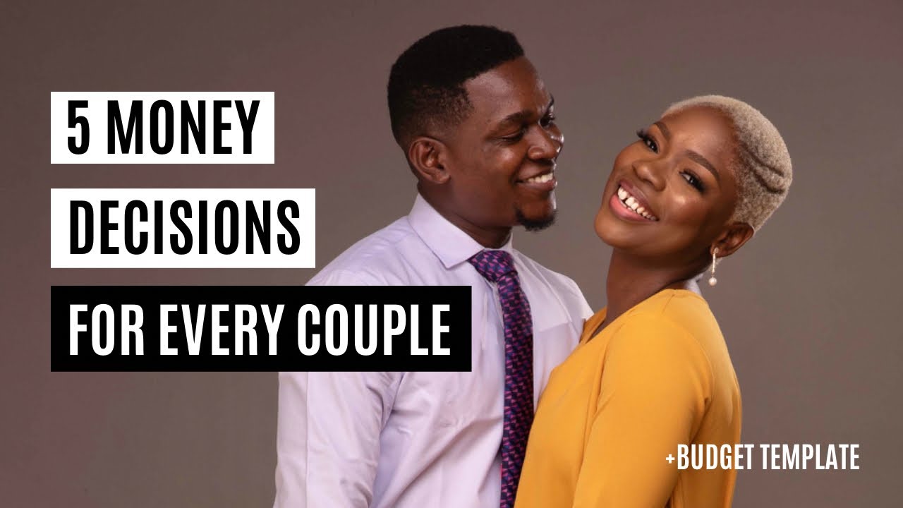 5 Important Money Decisions Every Couple Should Make Together - YouTube