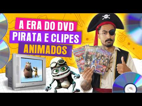 CLIPES ANIMADOS ANOS 2000 E OS DVDs PIRATAS | Nostalgia #020