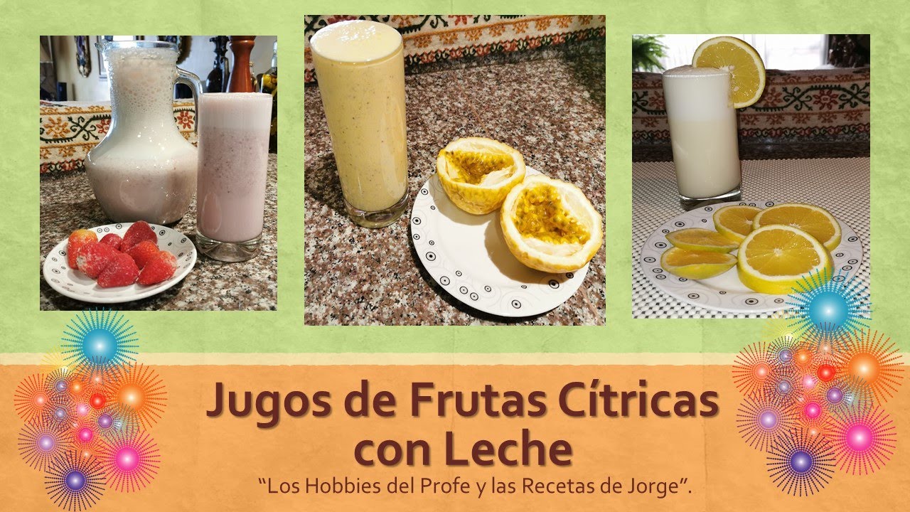 Jugos de Frutas Cítricas en Leche. DIY - YouTube