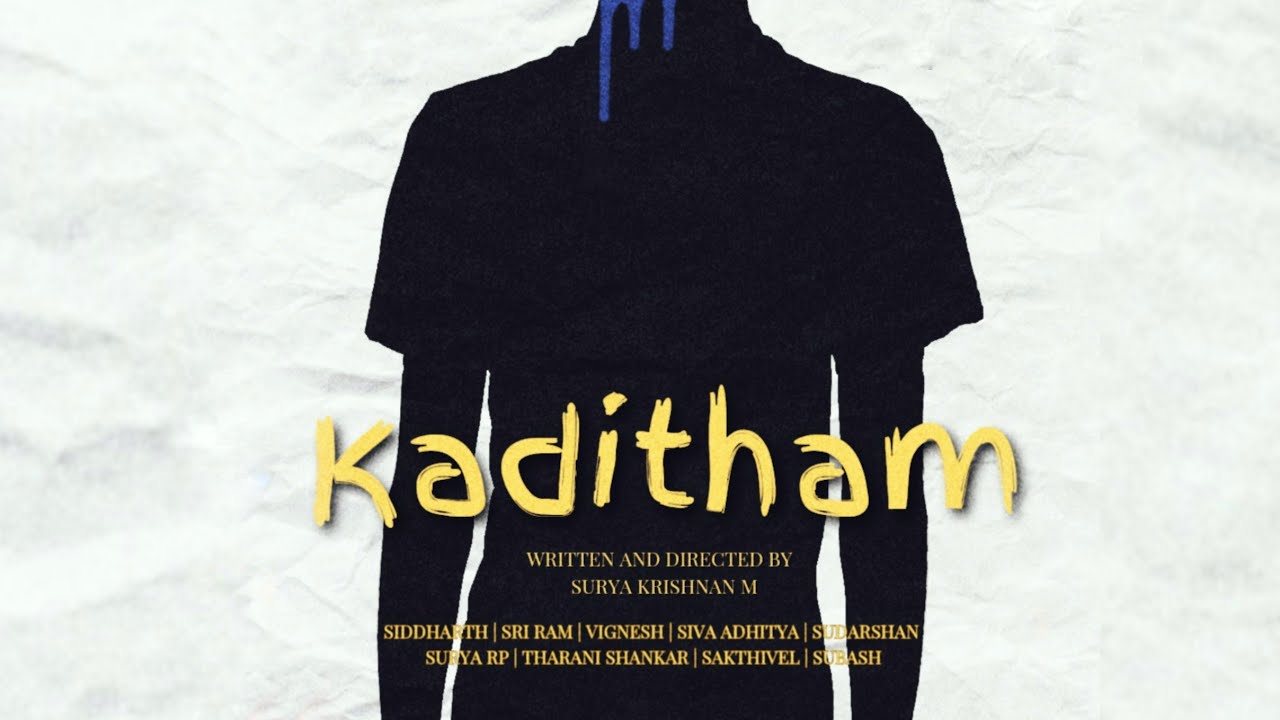 KADITHAM | SHORT FILM | SURYA KRISHNAN M | SIDDHARTH | SRI RAM | SIVA ...