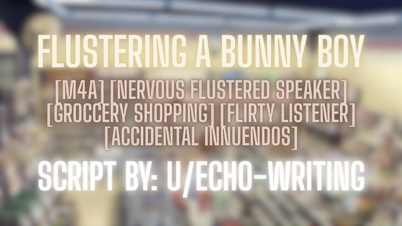 Flustering a Bunny Boy [M4A] [Nervous Flustered Speaker] [Flirty ...