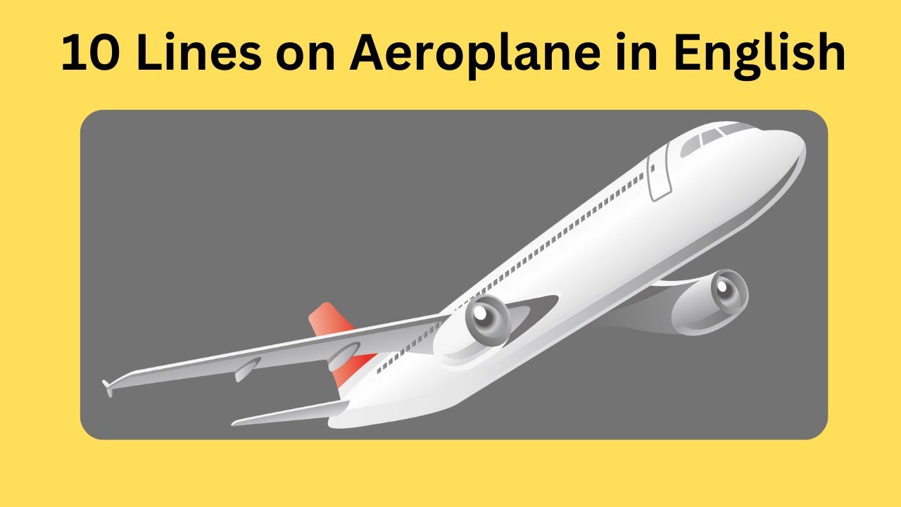 10 Lines on Aeroplane in English - YouTube
