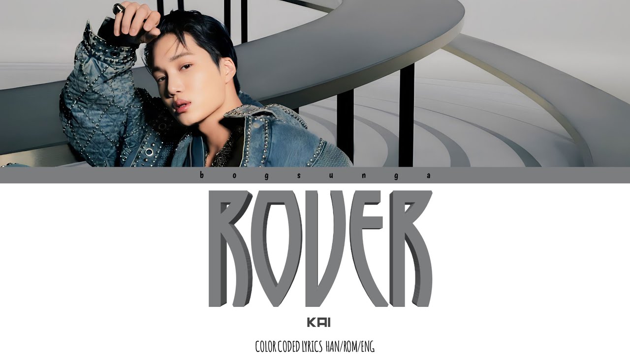 KAI (EXO) - Rover color coded lyrics (Han/Rom/Eng) - YouTube