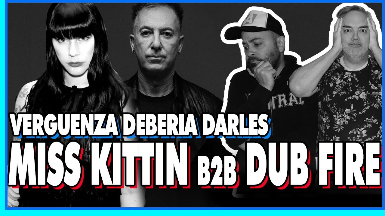 REACCION A LA SESSION MISS KITTIN & DUBFIRE, VERGONZOSO. DJ REVIEW ...