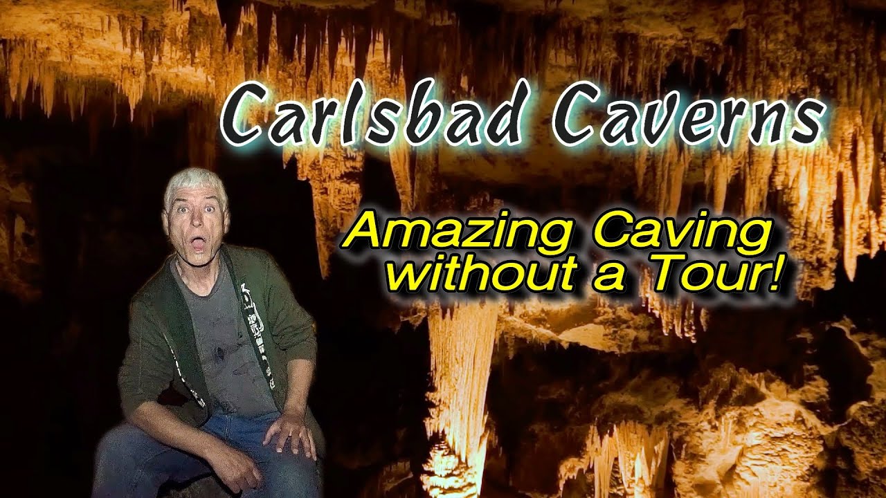 Carlsbad Caverns: Amazing Caving Without a Tour! Boondocking New Mexico ...