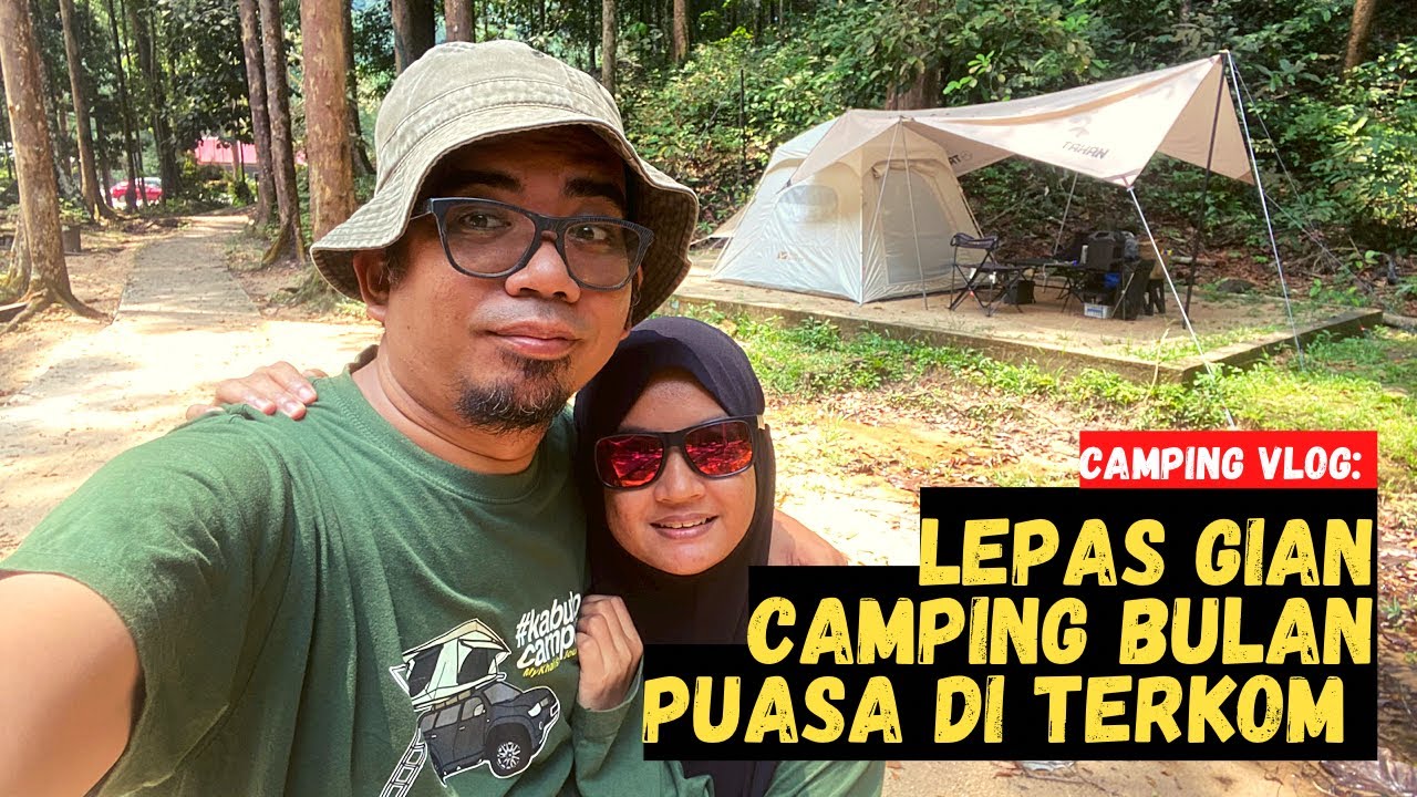 Camping Malaysia: LEPAS GIAN CAMPING bulan puasa di TERKOM, Rawang # ...