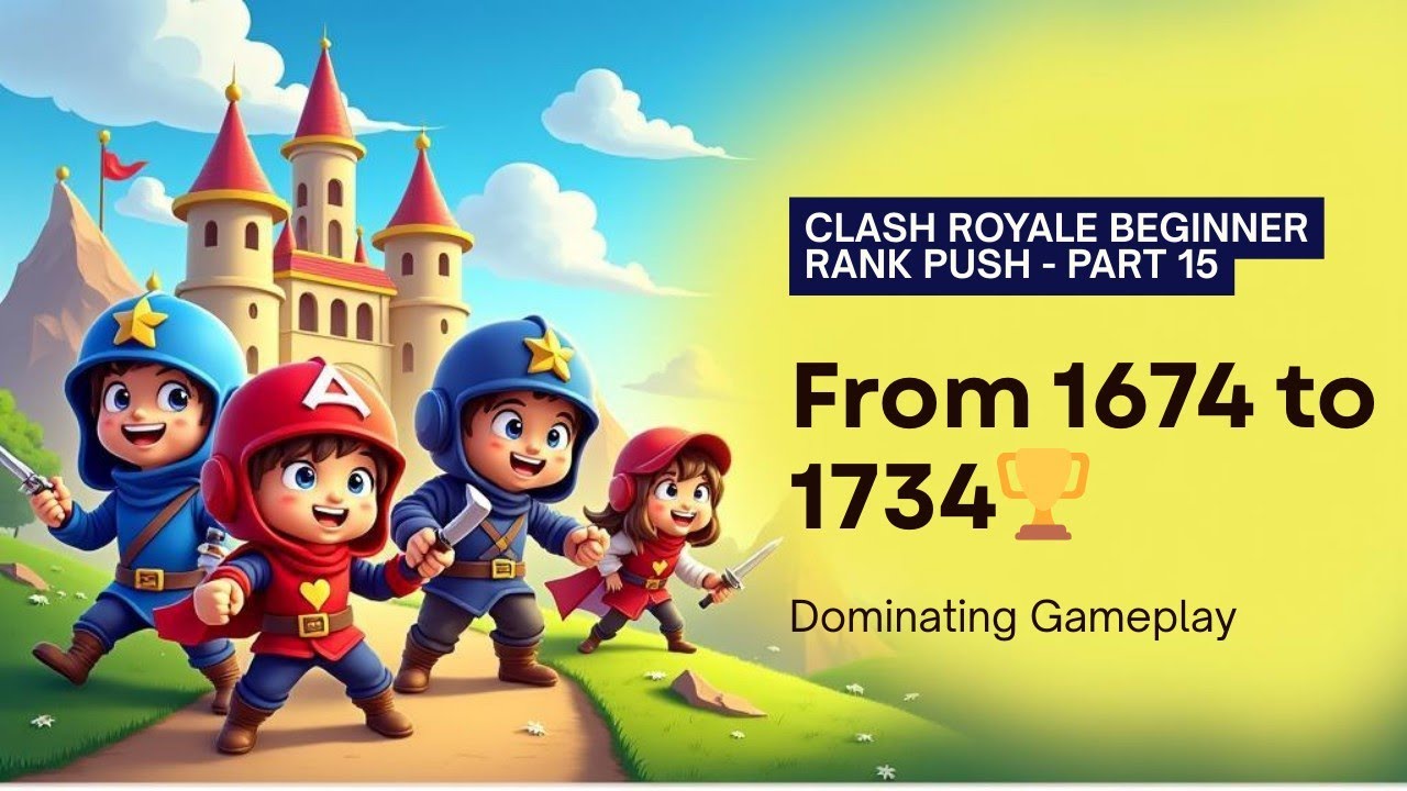 Clash Royale | Beginner Rank Push | Part 15 | 1674 to 1734 Trophies ...