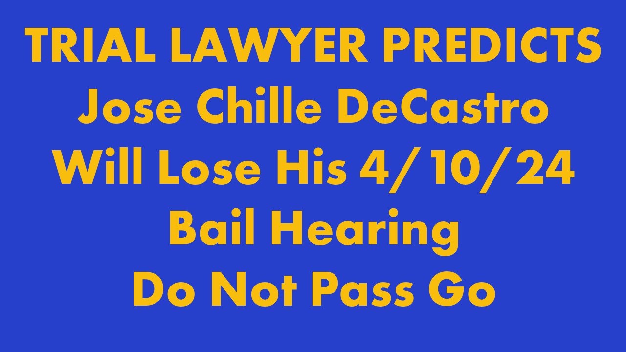 Trial Lawyer Predicts That Jose "Chille" DeCastro Will Lose On His 4/10 ...