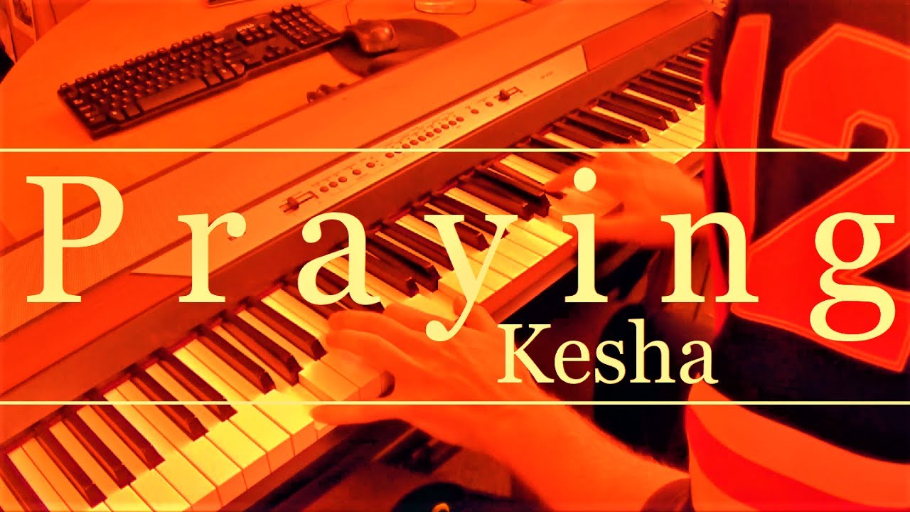 Praying (Kesha) Piano Cover - YouTube