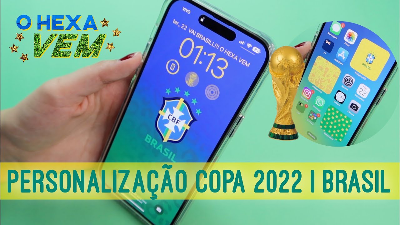 PERSONALIZAÇÃO BRASIL COPA DO MUNDO 2022 | O HEXA VEM | WORLD CUP - YouTube