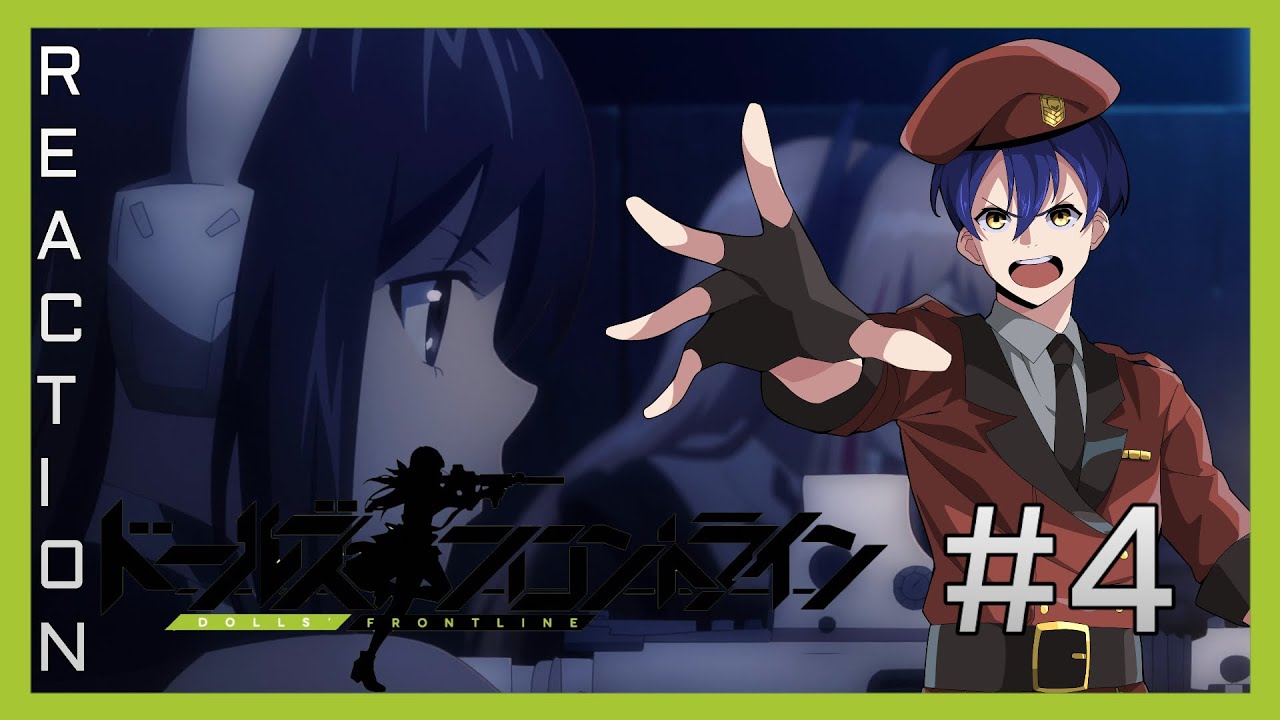 [Vtuber Reacts] Girls' Frontline - Episode 4 (Rewatch) - #ドールズフロントライン ...