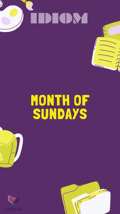 Month of Sundays IDIOMS M - YouTube