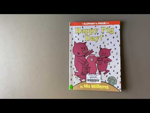 Elephant and Piggie Books / Happy pig day! - YouTube