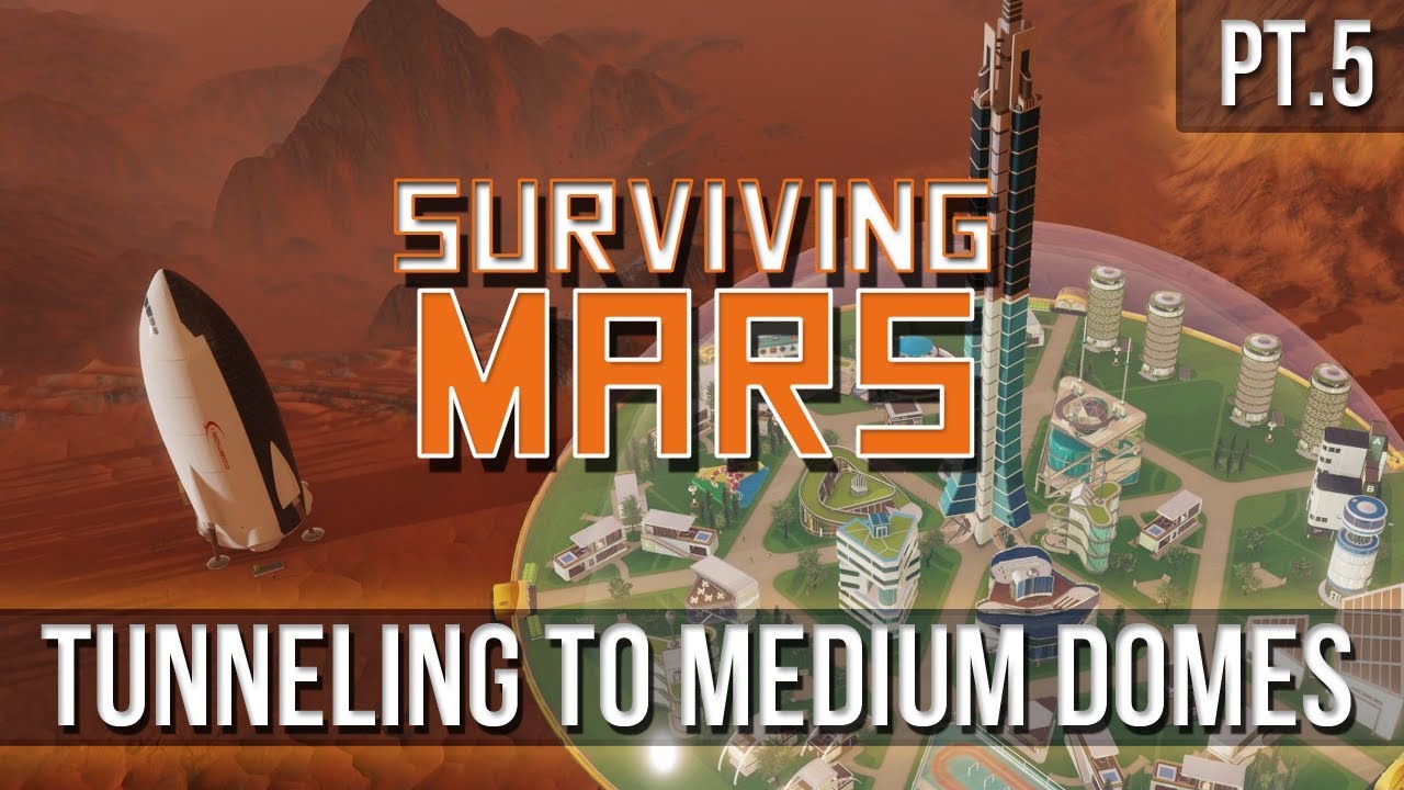 Surviving Mars - Tunneling to Medium Domes! [Pt.5] - YouTube