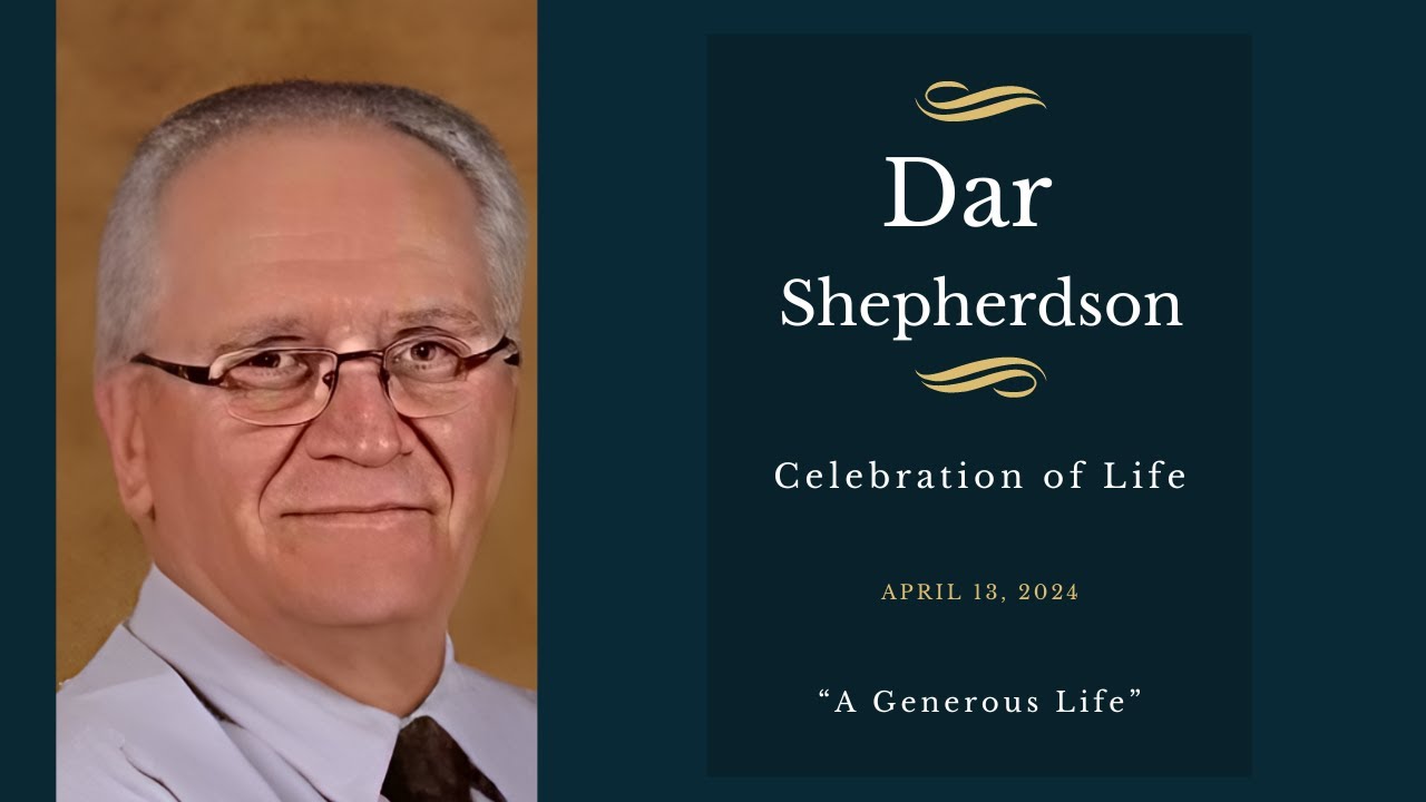Dar Shepherdson - Celebration of Life Service | April 13, 2024 - YouTube