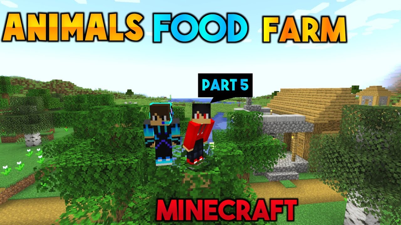 ANIMALS FOOD FARM || MINECRAFT || PART 5 || #5 - YouTube