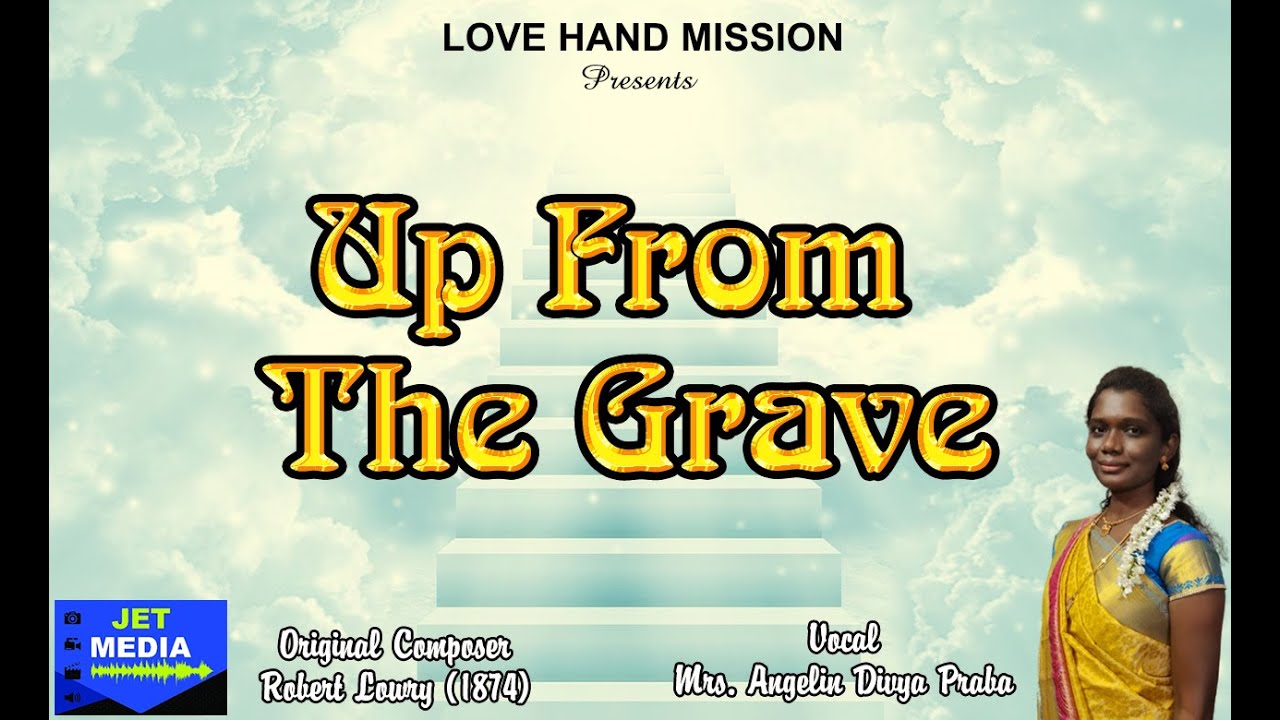 Up From The Grave | Robert Lowry | Easter Song | Angelin Divya Praba ...