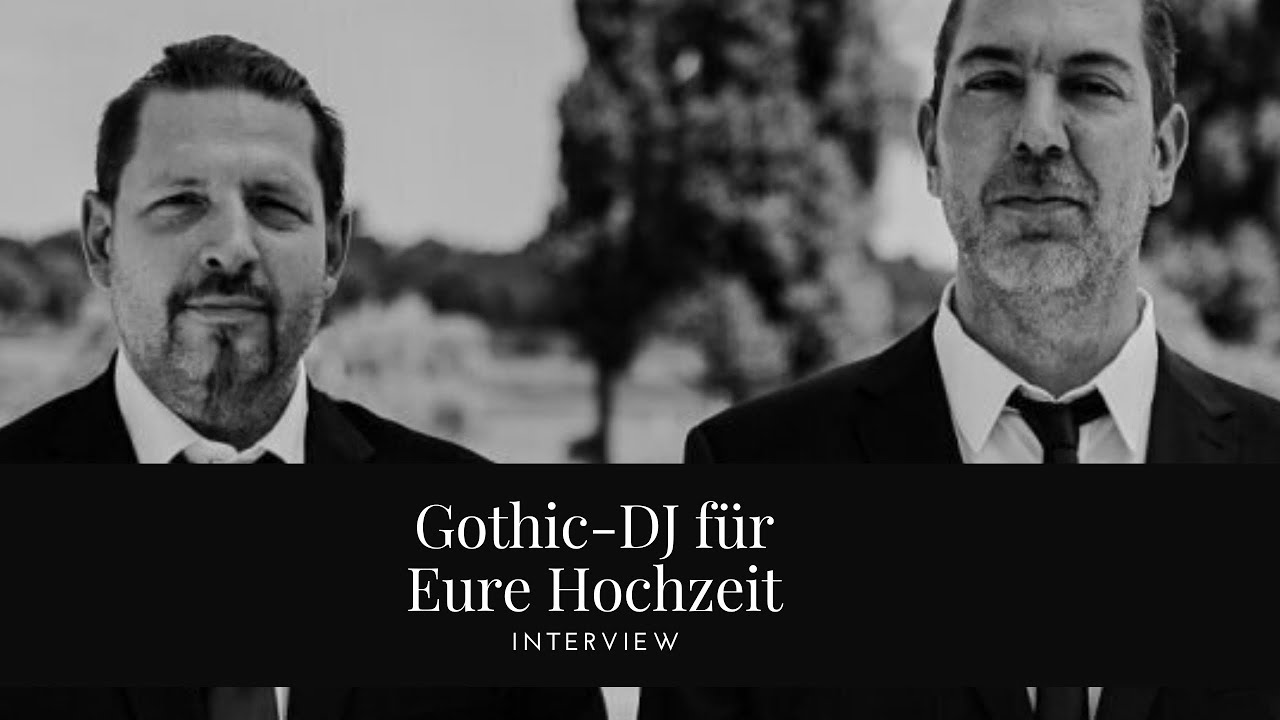 Gothic DJ für Eure Hochzeit. Live-Interview mit den Gothic DJs vom 25. ...