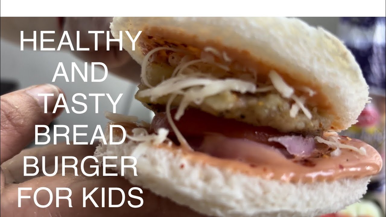 Healthy and tasty mini bread burger for kids | इसको खाओगे बाहर का ...