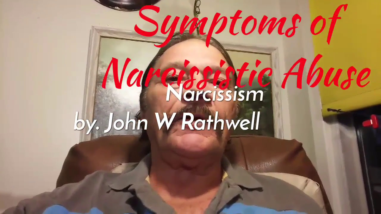 Symptoms of Narcissistic Abuse. #44. by. John W Rathwell - YouTube