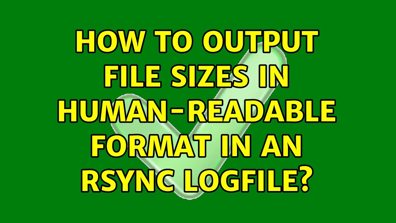 How to output file sizes in human-readable format in an rsync logfile ...
