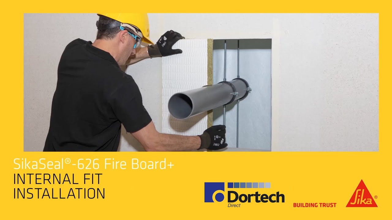 SikaSeal®-626 Fire Board+ Internal Fit Installation | Dortech Direct ...