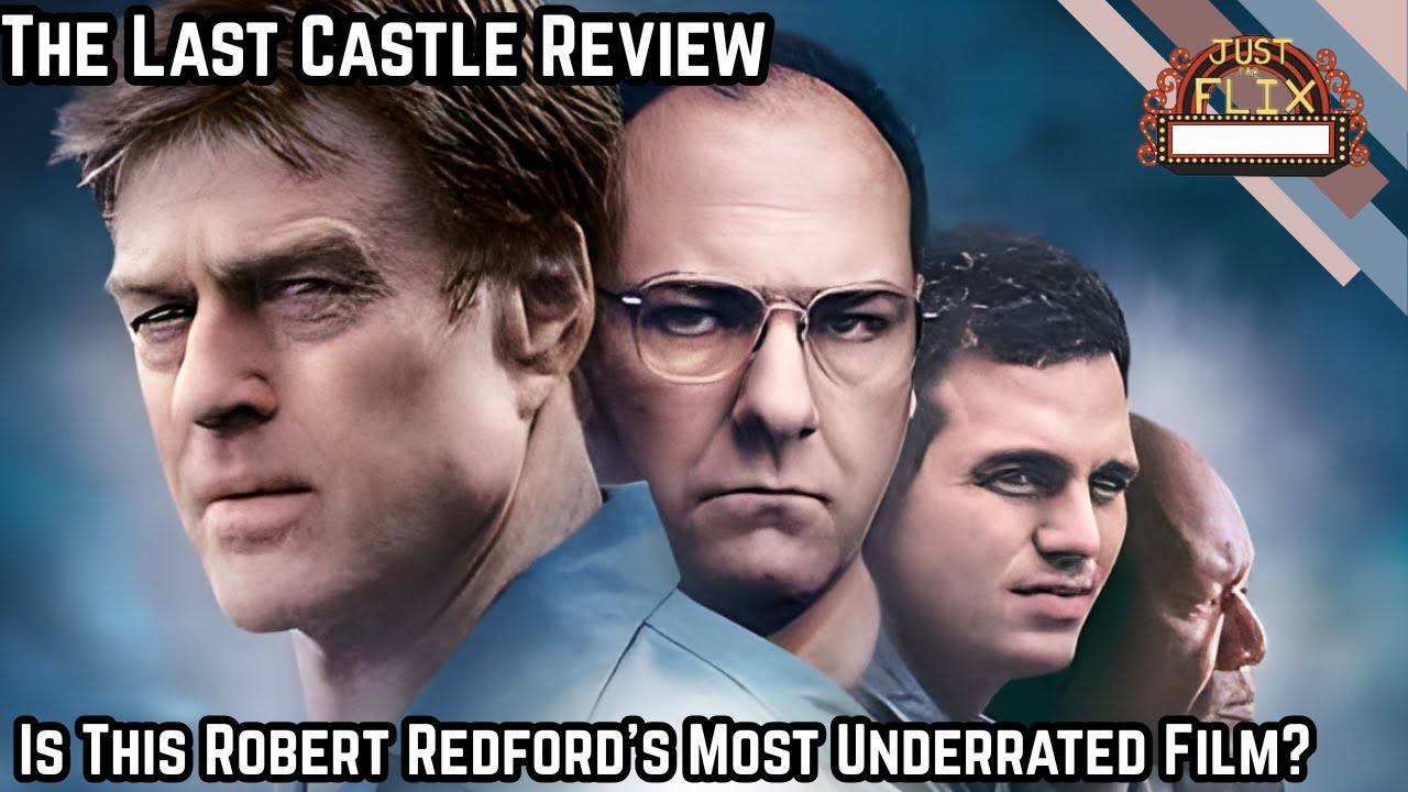 Is This Robert Redford's Most Underrated Film? "The Last Castle" Review!
