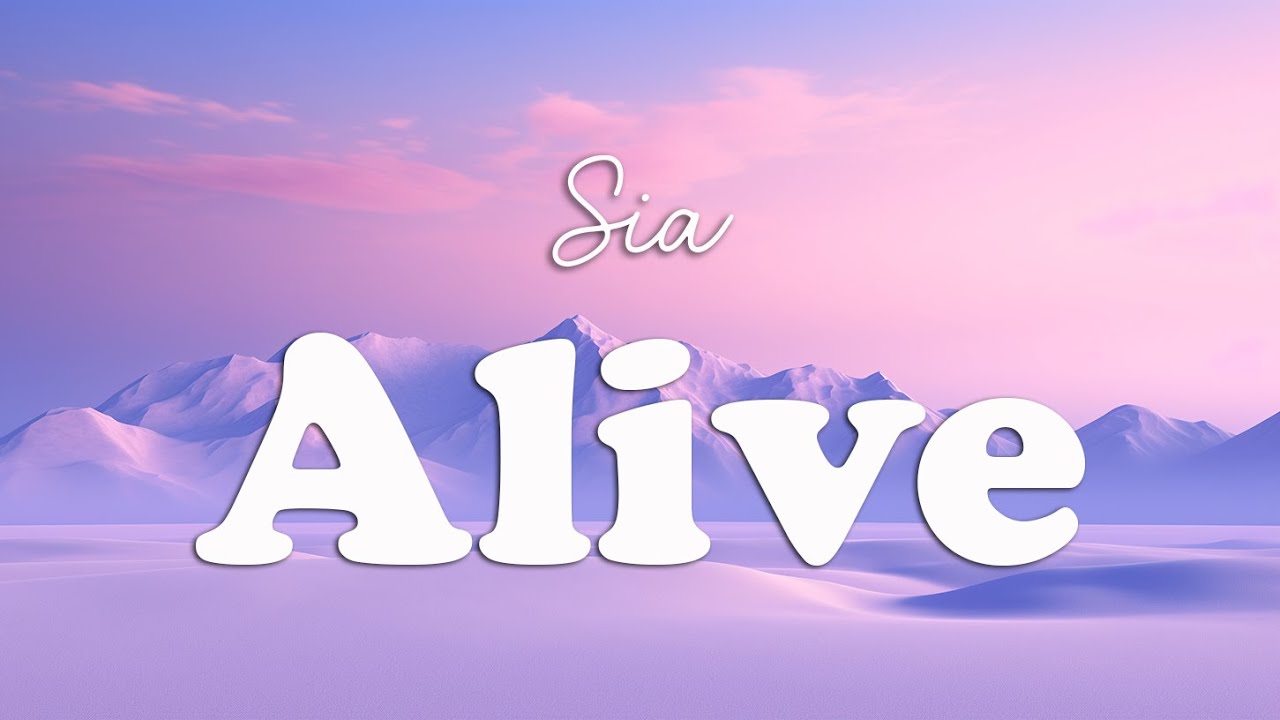 Sia - Alive (Lyrics) - YouTube