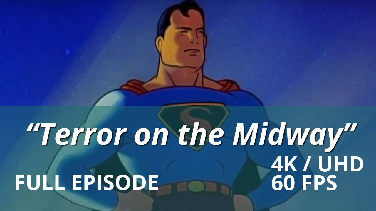 SUPERMAN: TERROR ON THE MIDWAY - Cartoon - 4K / UHD 60 FPS Remastered ...