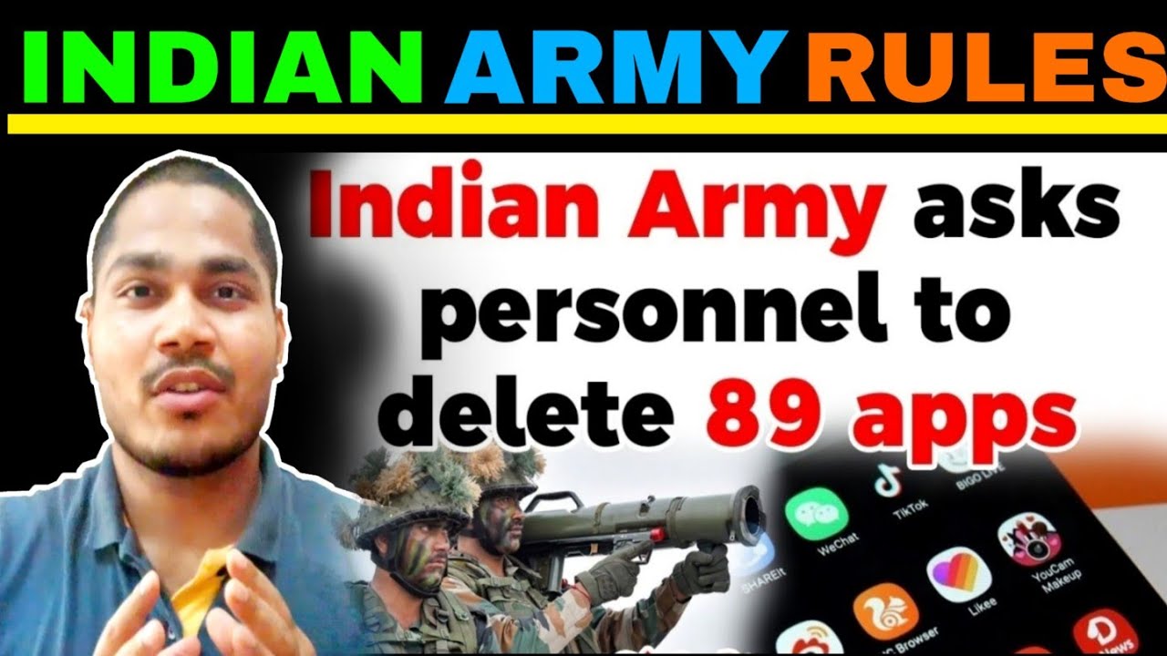 Indian Army bans 89 mobile apps, Indian Soldiers told to delete 89 apps ...